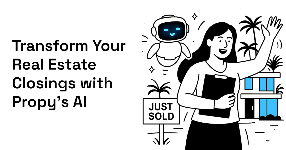 Transform Your Real Estate Closings with Propy’s AI
